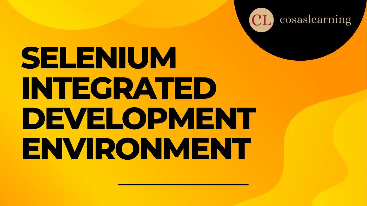 Selenium Integrated Development Environment - Cosas Learning Selenium Integrated Development Environment - Cosas Learning